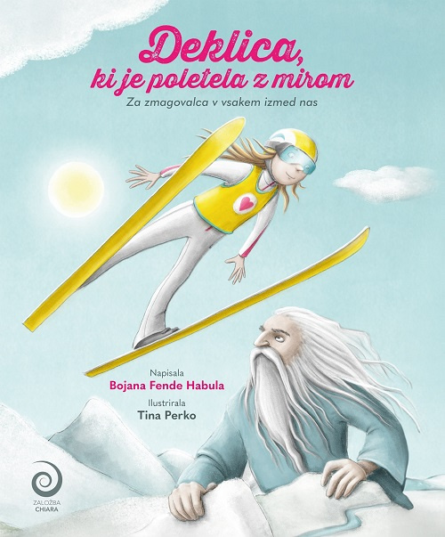 Deklica, ki je poletela z mirom | Bojana Fende Habula - Založba Chiara